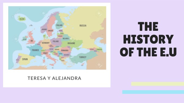 THE HISTORY OF THE E.U | Genially