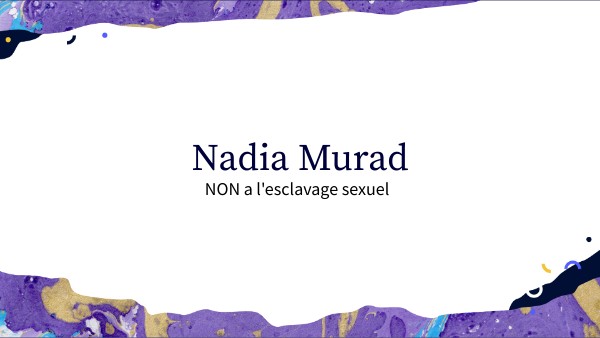 Nadia Murad Présentation