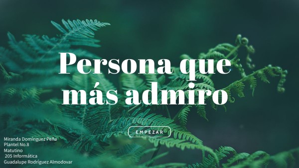 Copia - Persona que admiro | Genially