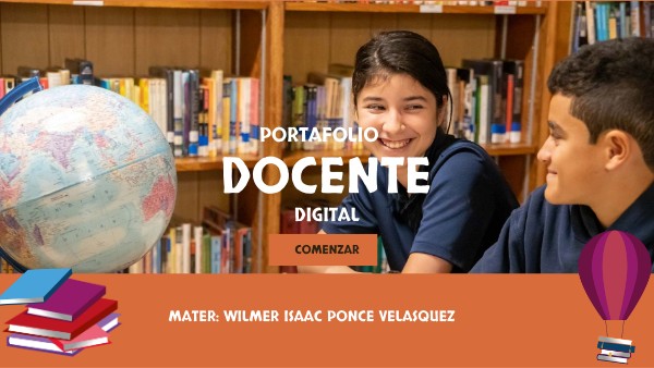 Portafolio Docente Digital Wilmer Ponce | Genially