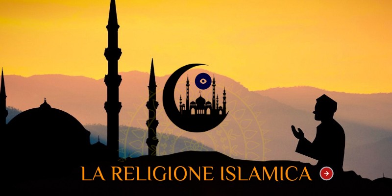 LA RELIGIONE ISLAMICA