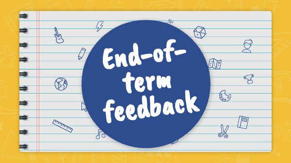 END OF TERM FEEDBACK