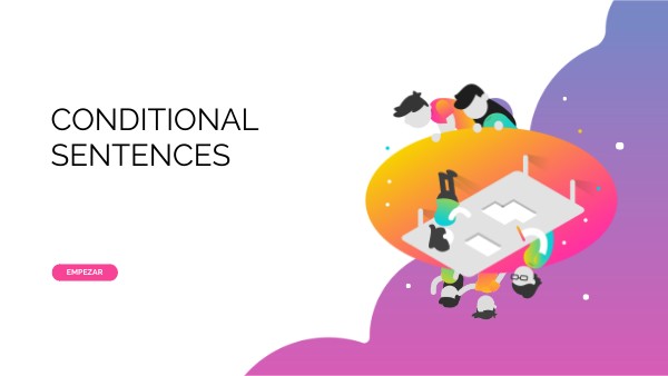 PRESENTACIÓN conditionals | Genially