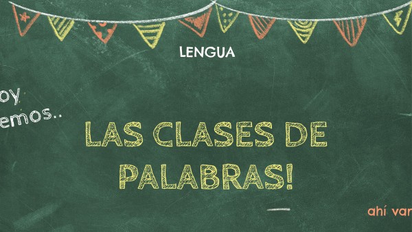 CLASE DE PALABRAS | Genially