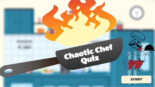 CHAOTIC CHEF QUIZ | Genially