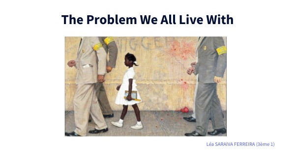 The problem we all live with | Genially