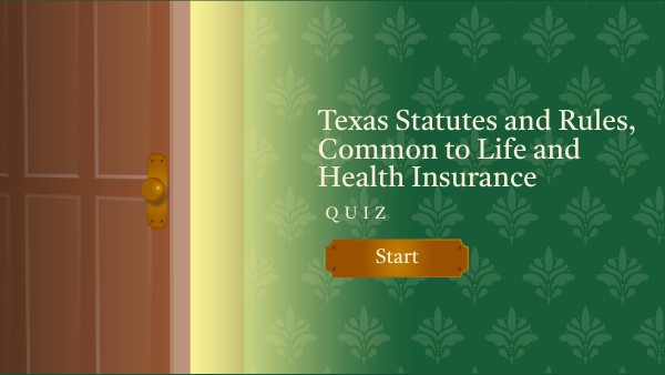 Texas Statutes and Rules, Common to Life and Health Insurance | Genially