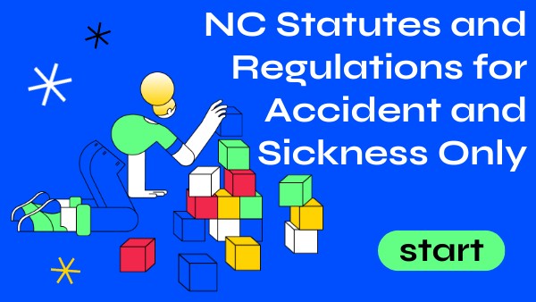 NC Statutes and Regulations for Accident and Sickness Only