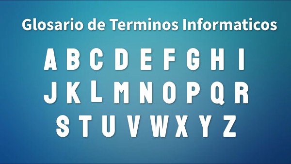 Glosario de Terminos Informaticos