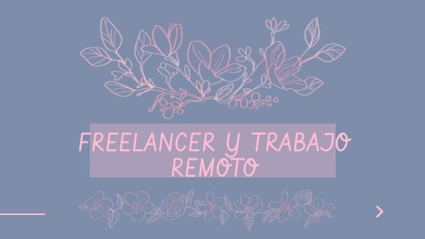 freelancer y trabajo remoto | Genially