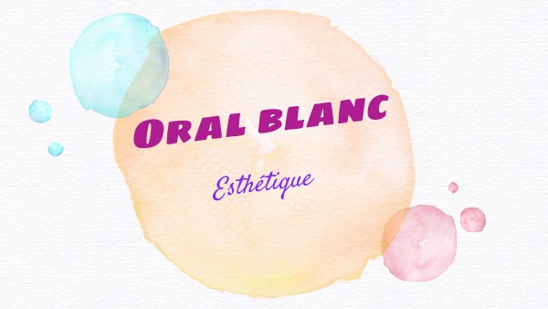 oral esthétique | Genially