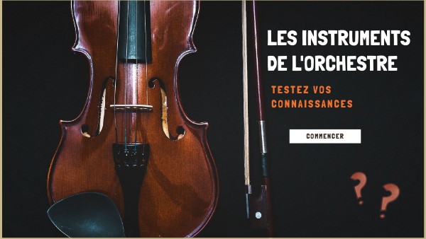 Test sur les instruments de l'orchestre symphonique | Genially