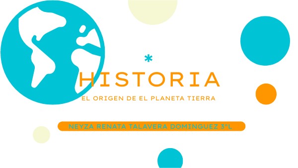 El origen del planeta tierra | Genially