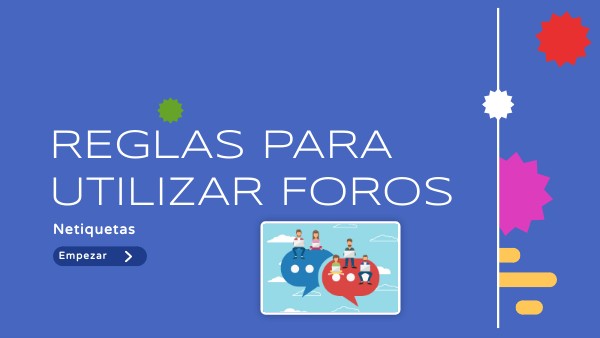 Reglas para el buen uso de los Foros