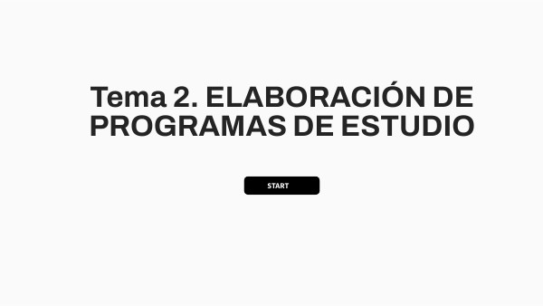Tema 2. ELABORACIÓN DE PROGRAMAS DE ESTUDIO | Genially