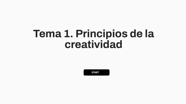 Tema 1. Principios de la creatividad | Genially