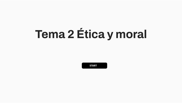 Tema 2 Ética y moral | Genially