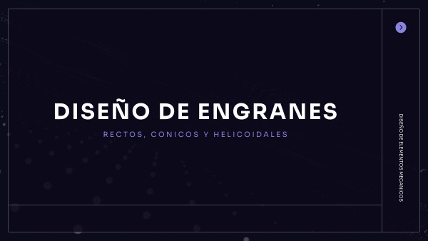DISEÑO DE ENGRANES | Genially