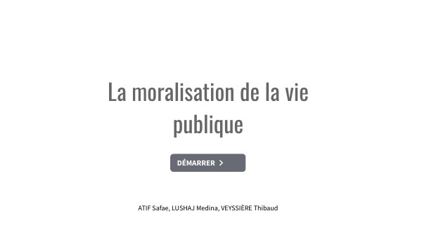 La moralisation de la vie publique | Genially
