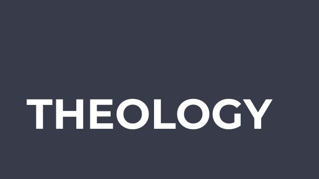 THEOLOGY