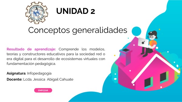 Unidad 2: Conceptos generalidades | Genially