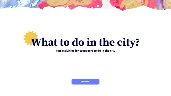 THINGS TO DO IN THE CITY - SPEAKING ACTIVITY | Genially