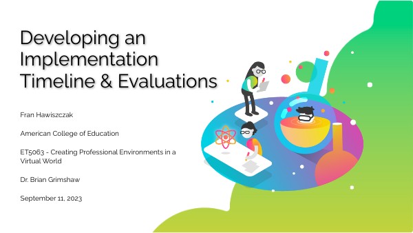 ET5063 Mod 3 App: Developing an Implementation Timeline & Evaluations | Genially