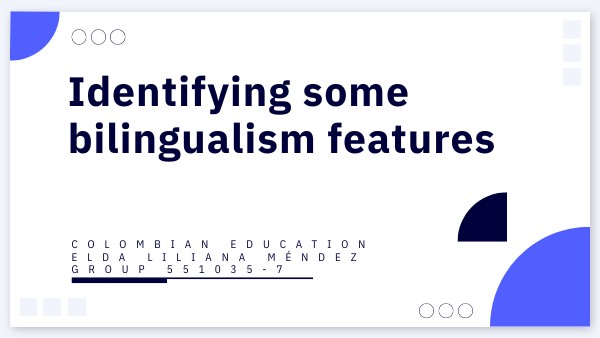 Identifying some bilingual features | Genially