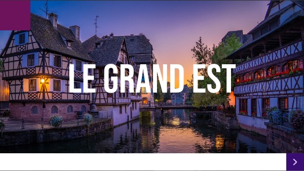 le grand est | Genially