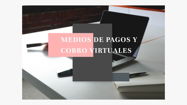Medios de Pagos y Cobros Virtuales | Genially