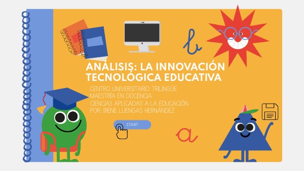 INNOVACIÓN TECNOLOGICA EDUC. | Genially