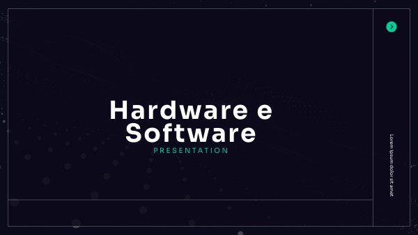 Hardware e Software
