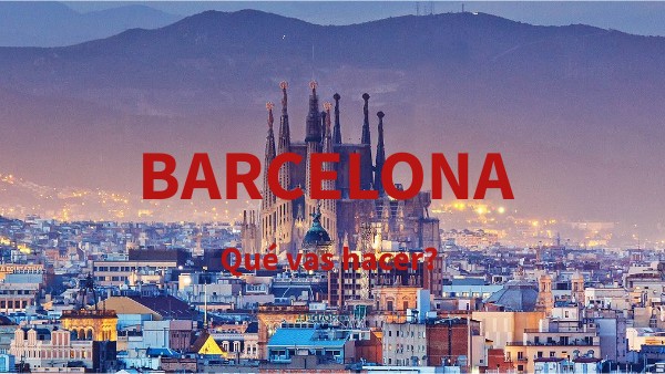 BARCELONA, QUè VAS HACER? | Genially
