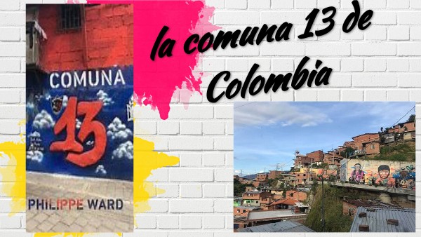 COMUNA 13 DE MEDELLIN | Genially