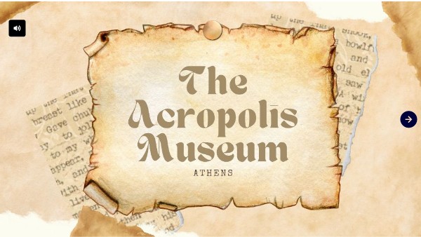 TOUR ACROPOLIS MUSEUM | Genially