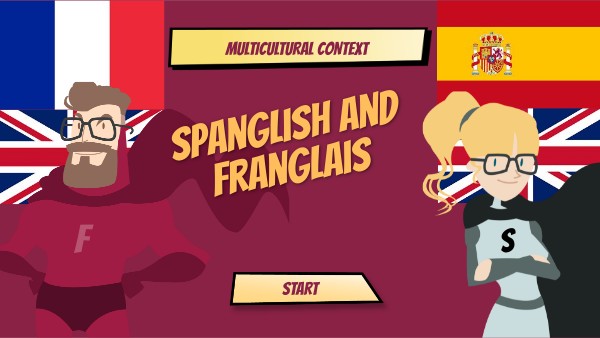 Spanglish & Franglais | Genially