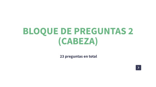 BLOQUE DE PREGUNTAS 2 (CABEZA) | Genially