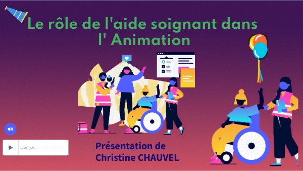 Le rôle de l'Aide -soignant dans l'animation | Genially