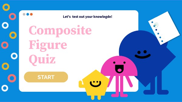 Composite Figure QUIZ