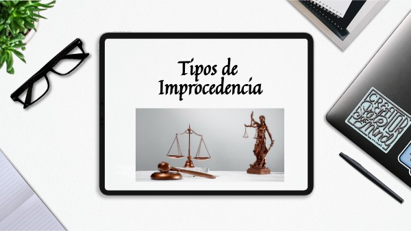 Tipos de improcedencia | Genially