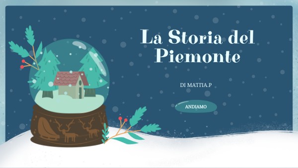 La Storia del Piemonte | Genially