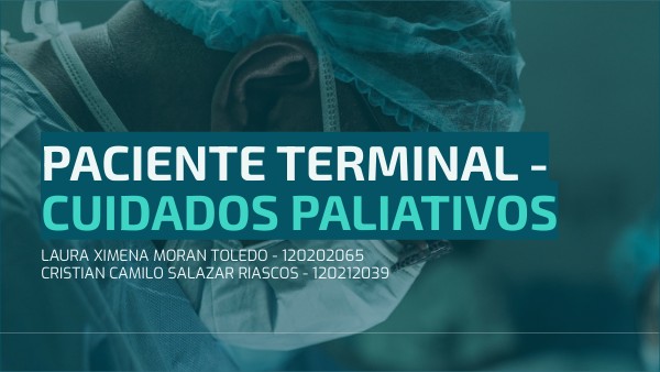 Paciente terminal - Cuidados Paliativos | Genially