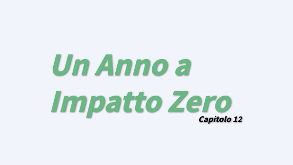 Un Anno Ad Impatto Zero Capitolo 12