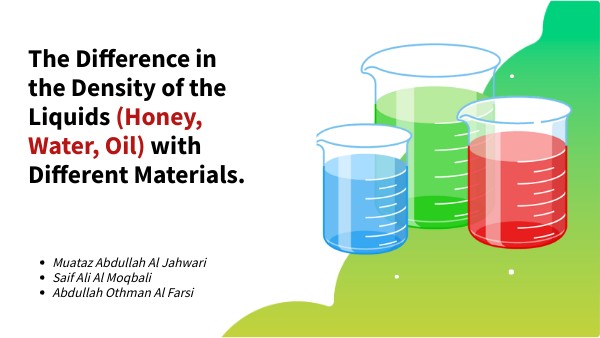 An Experiment on the Difference in the Density of the Liquids (Honey, | Genially