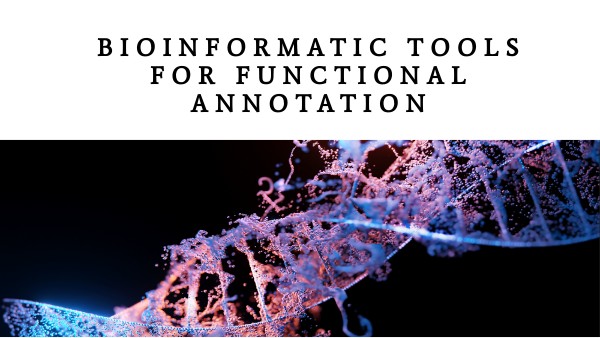 Bioinformatic TOOLS for Functional Annotation