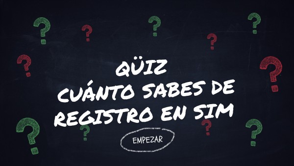 QUIZ CUÁNTO SABES DE REGISTRO EN SIM | Genially