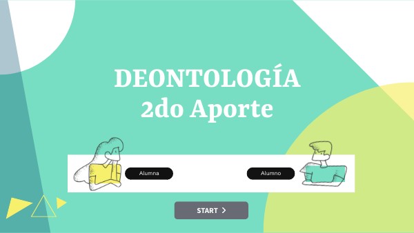 DEONTOLOGÍA 2DO APORTE | Genially