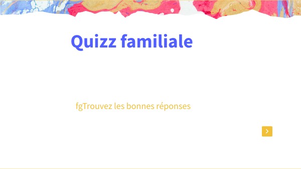 QUIZZ FAMILIALE | Genially