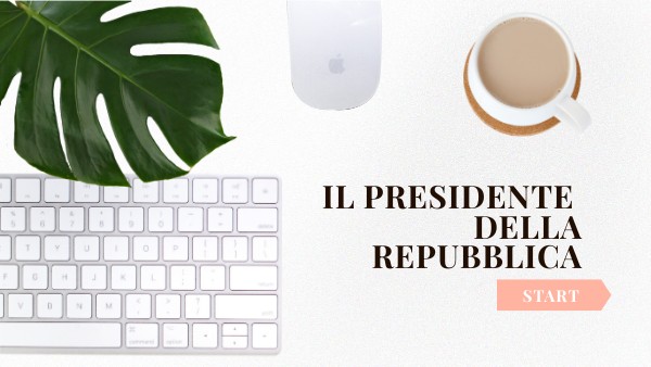 Il Presidente della Repubblica | Genially