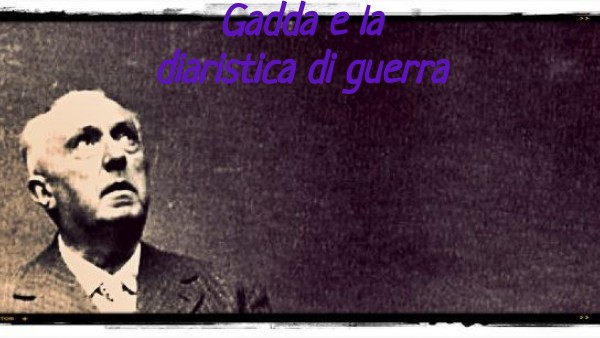 Gadda e diaristica di guerrra